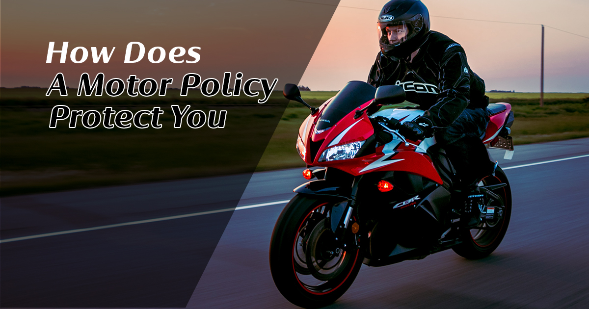 Why You Need A Motor Policy And How It Protect You?
