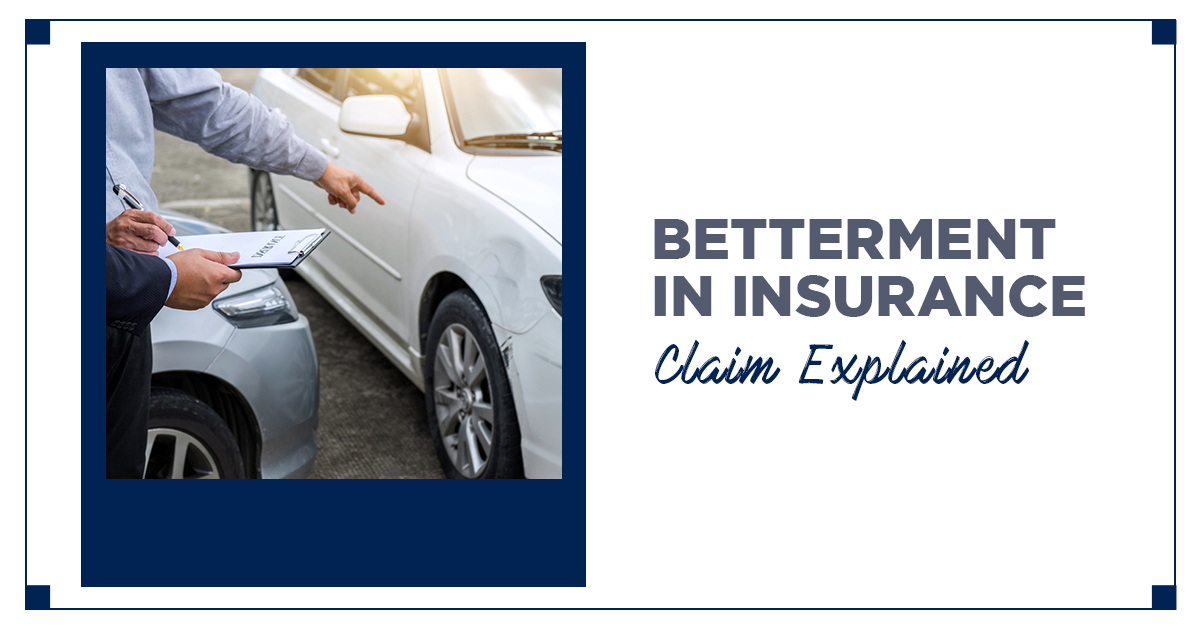 Betterment In Insurance Claim Explained