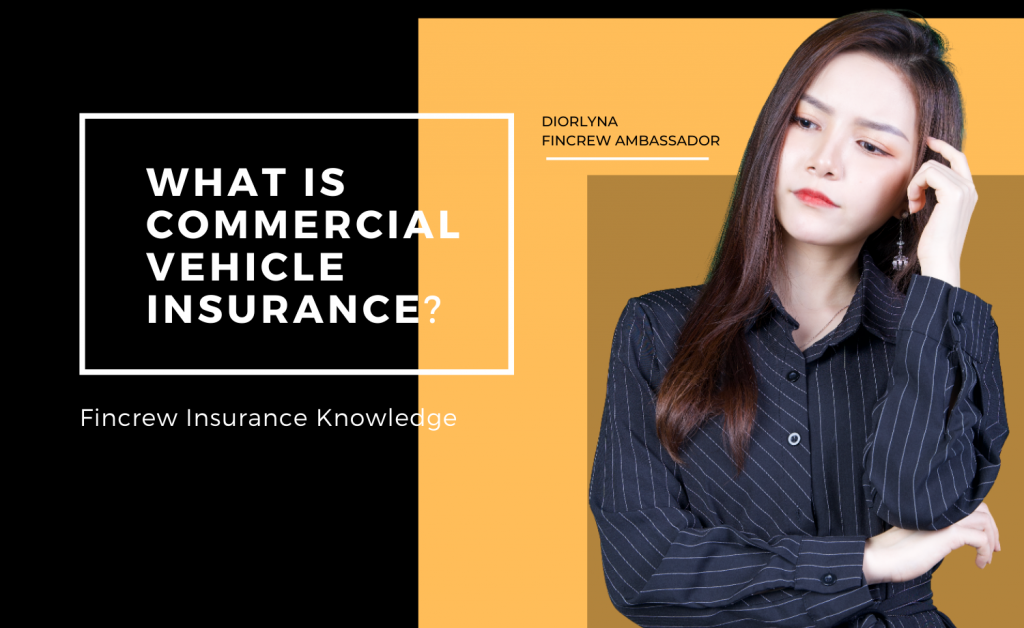 What Is Commercial Vehicle Insurance?