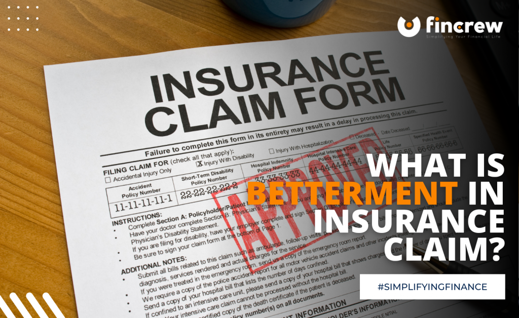Betterment In Insurance Claim Explained