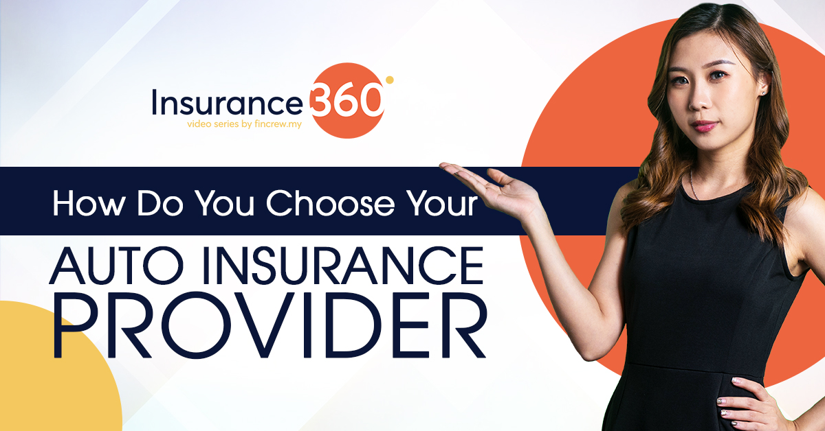Insurance360 | How Do You Choose Your Auto Insurance Provider?