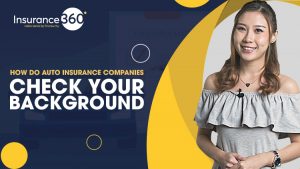 Insurance360 | How Do Auto Insurance Companies Check Your Background