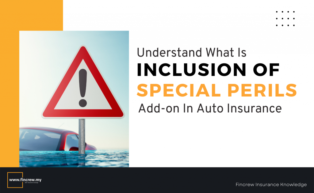 What Is Inclusion Of Special Perils Add-on In Auto Insurance?