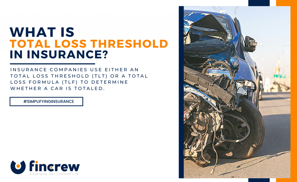 What Is Total Loss Threshold In Insurance?
