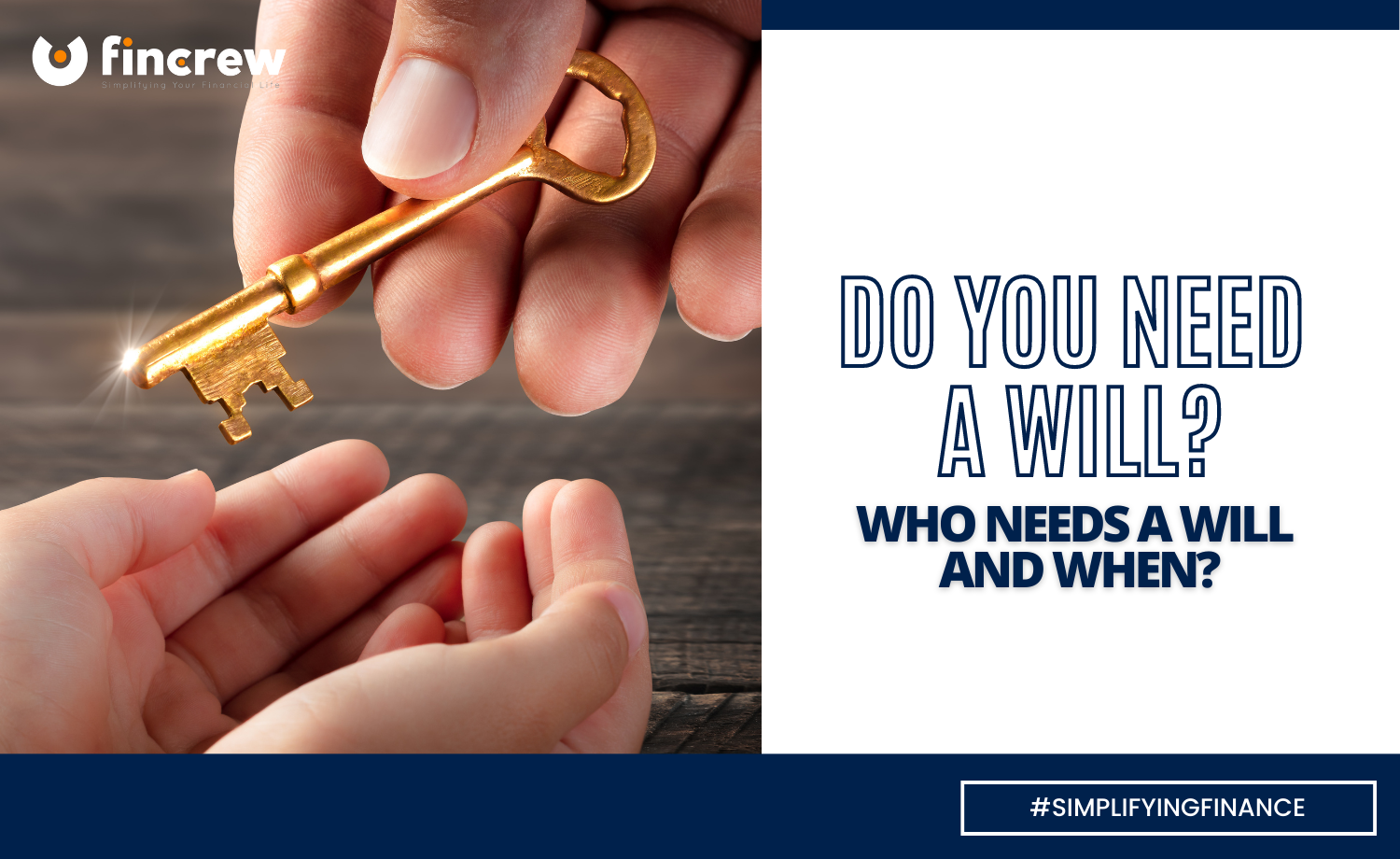 Do You Need a Will? Who Needs a Will And When?