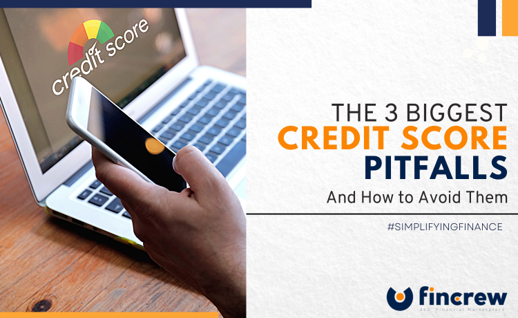 The 3 Biggest Credit Score Pitfalls And How To Avoid Them