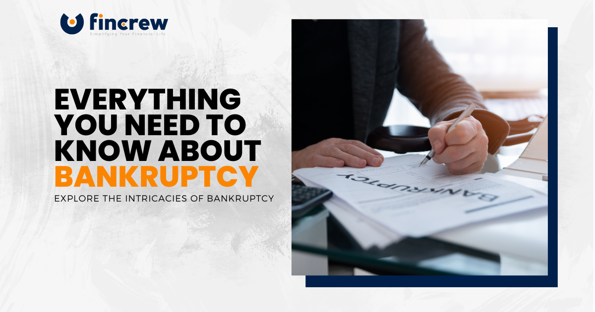 Everything You Need To Know About Bankruptcy