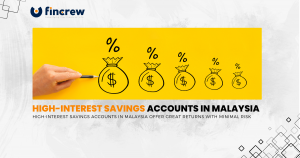 High-Interest Savings Accounts in Malaysia: Best Options for 2025
